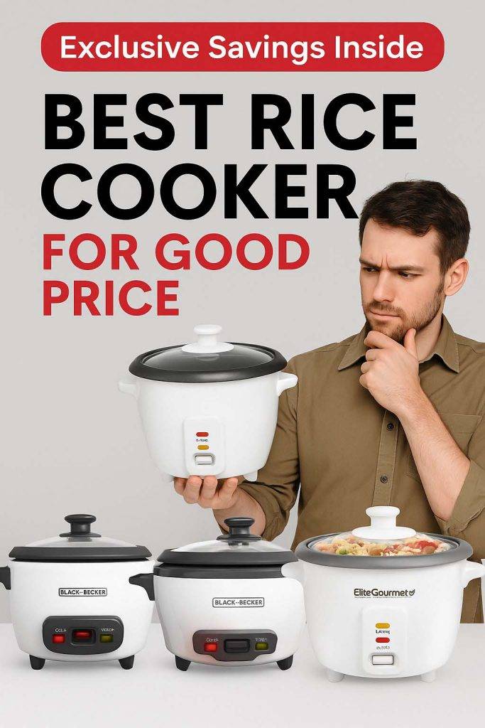 Best Rice Cooker for Good Price – Top 2025 Picks