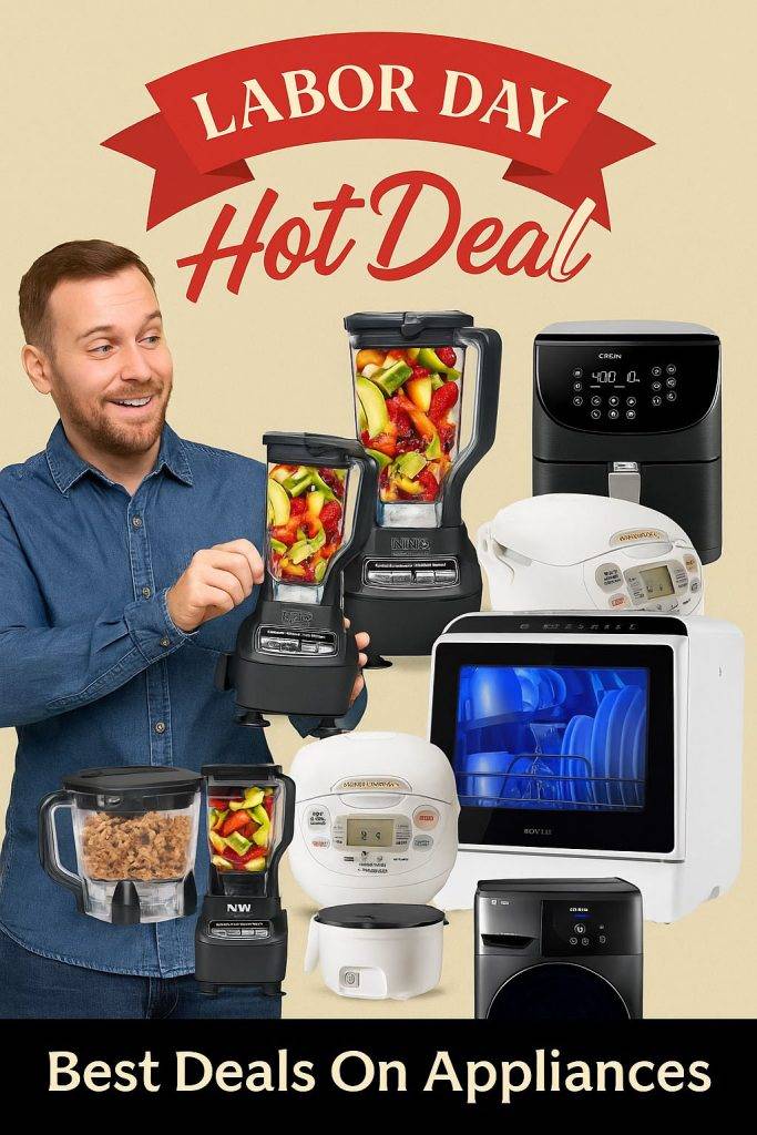 Labor Day 2025: Best Deals on Appliances for Your Home