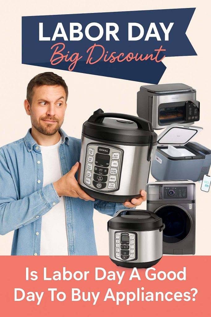 Is Labor Day a Good Day to Buy Appliances? Expert Tips