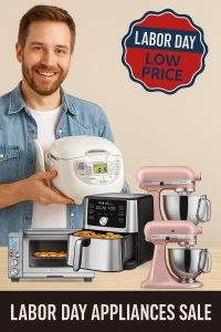 Labor Day Appliances Sale: Top Deals You Can’t Miss